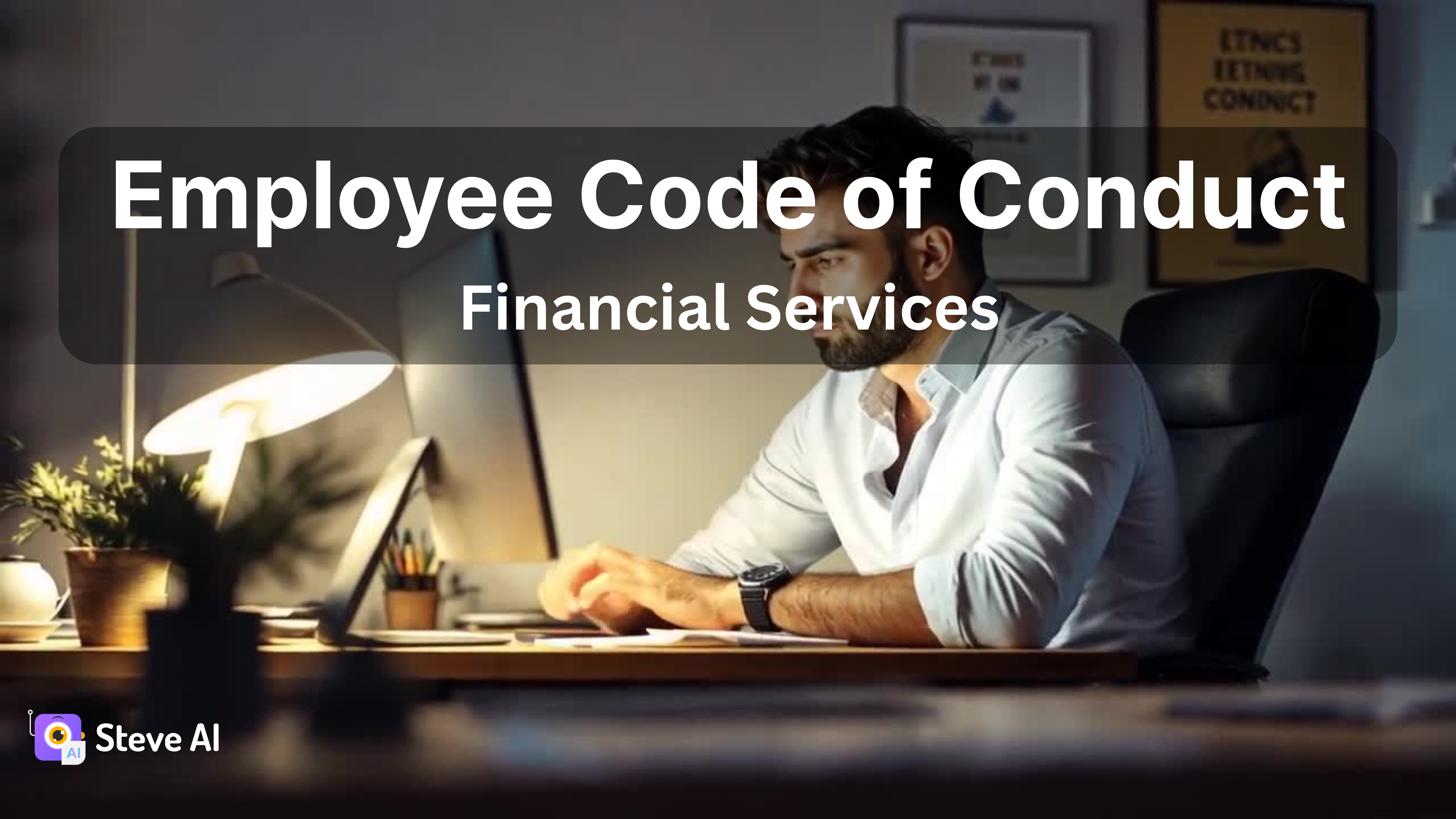 Employee Code of Conduct Training Video for Finance | Sample Video Steve.AI