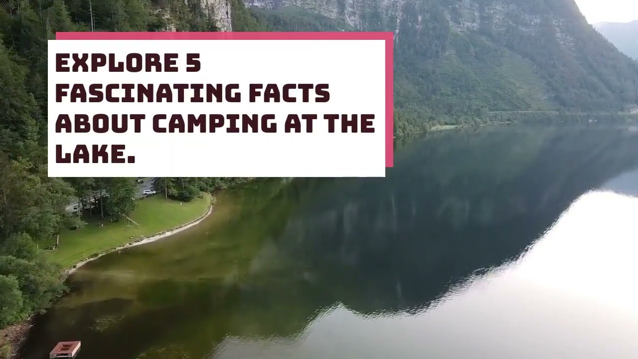 Top Facts on Camping at Lake | Steve.AI Sample Video