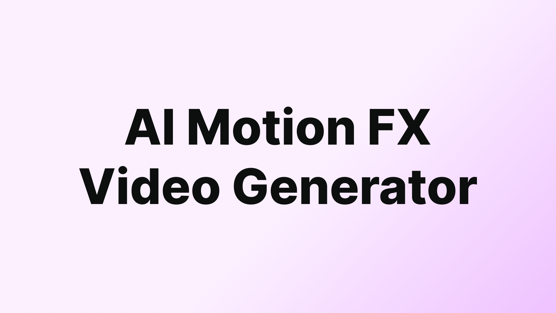 Free AI Motion FX Video Generator | Enhance Images with Steve AI
