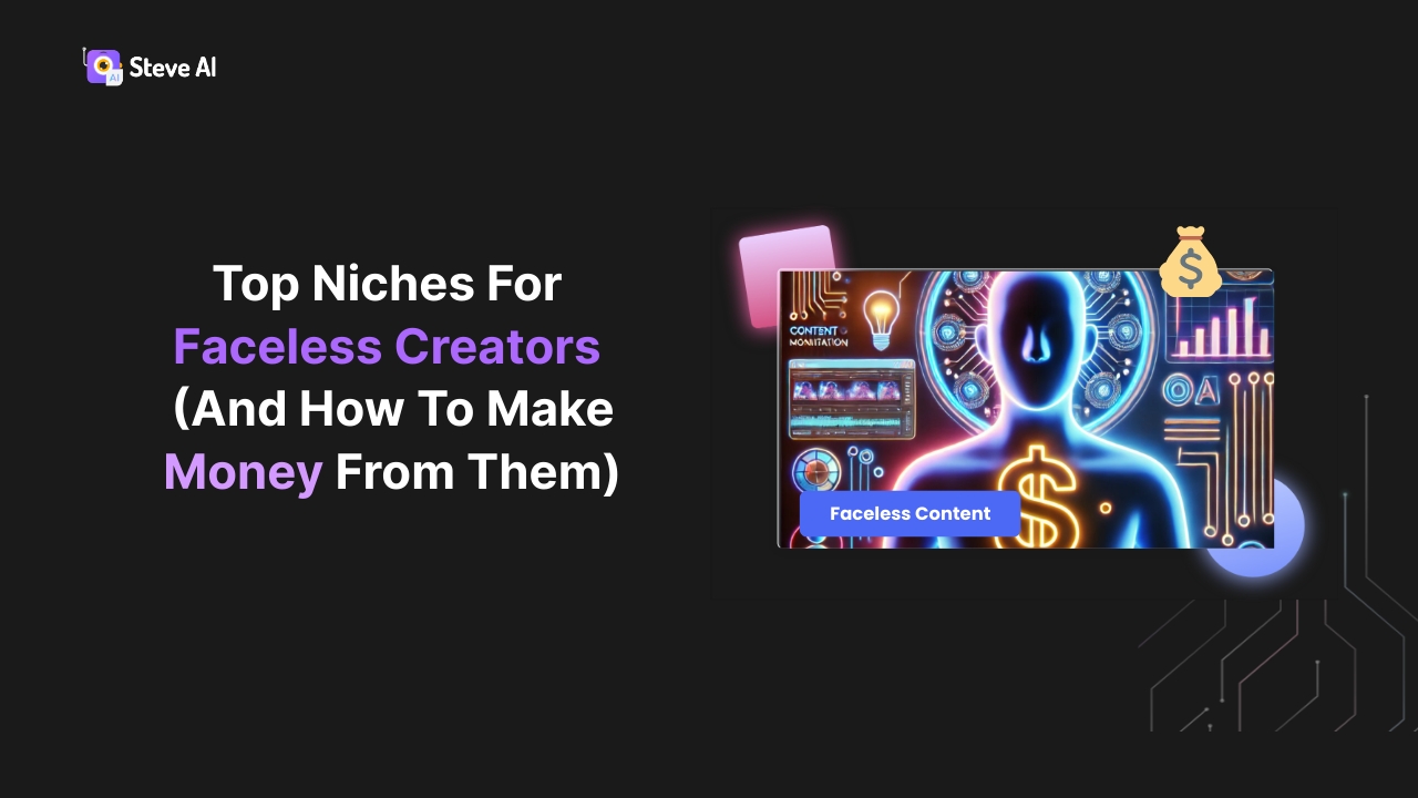 Top Niches For Faceless Creators (And How To Earn From Them)